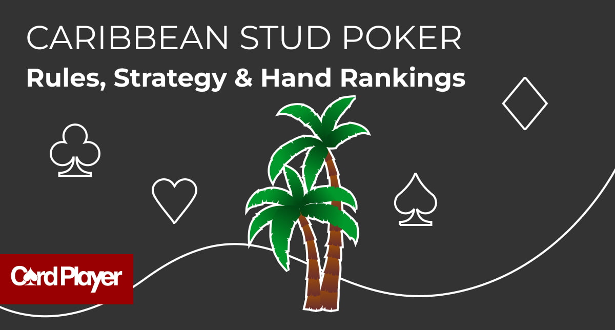 How to Play Caribbean Stud Poker: Strategy & Rules