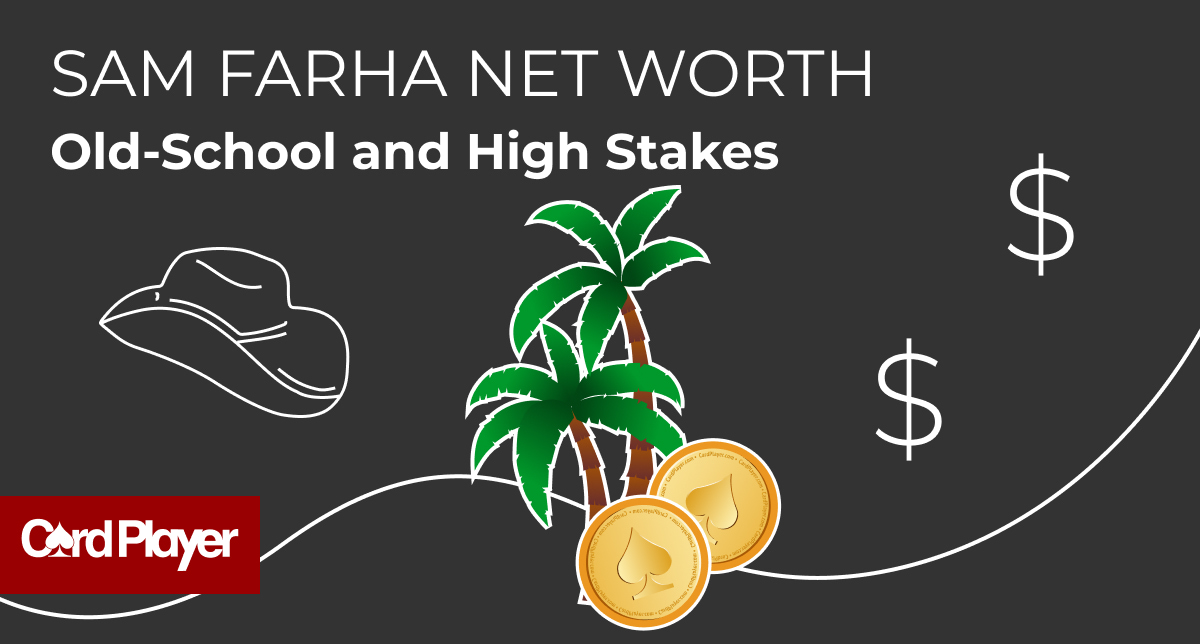 Is Sam Farha Good at Poker? Mister Cool's Net Worth in 2025