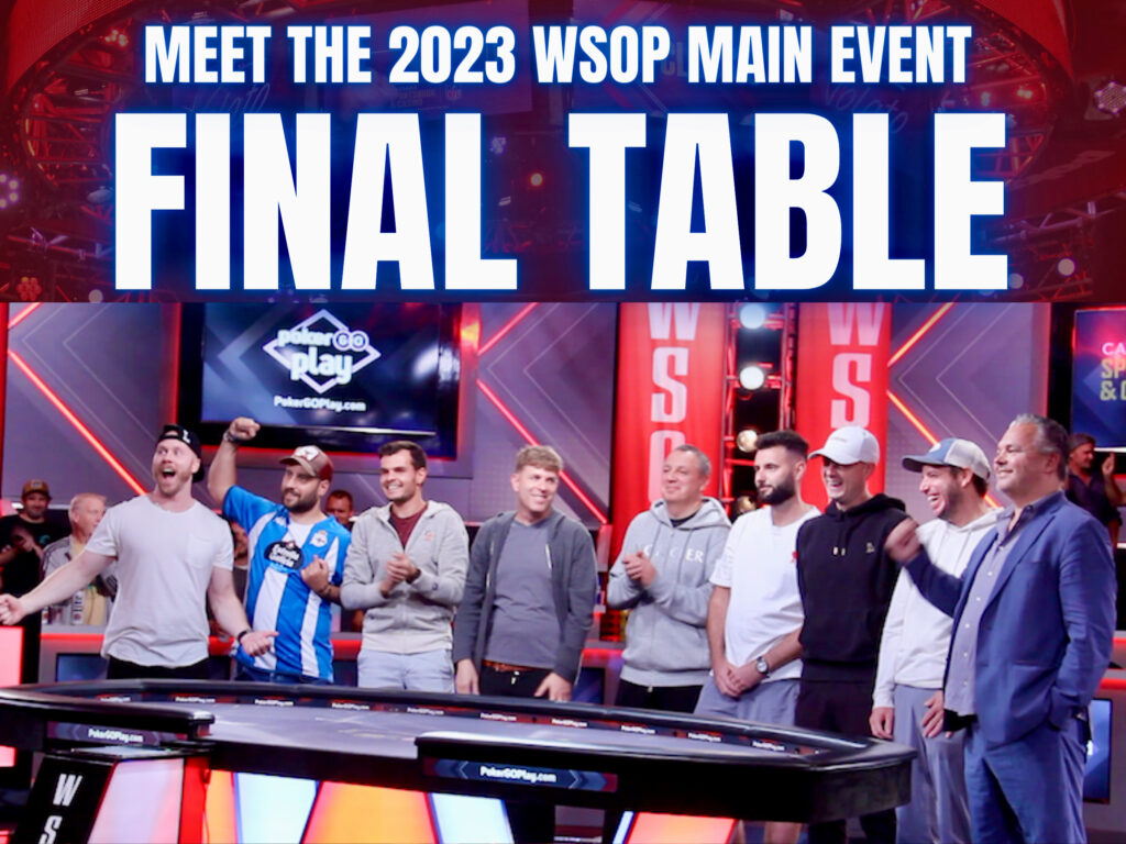 Meet The 2023 WSOP Main Event Final Table - Poker News Video