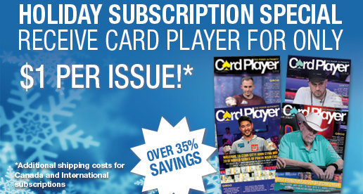 Save Now With The Card Player Magazine Holiday Subscription Special ...