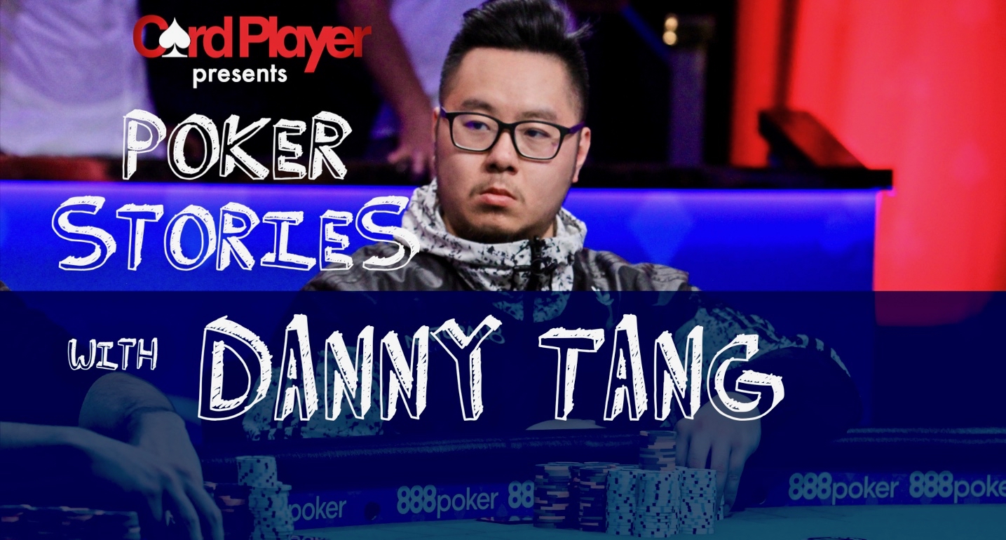 Poker Stories Podcast: High Roller Danny Tang On Jet-Setting With Tom ...
