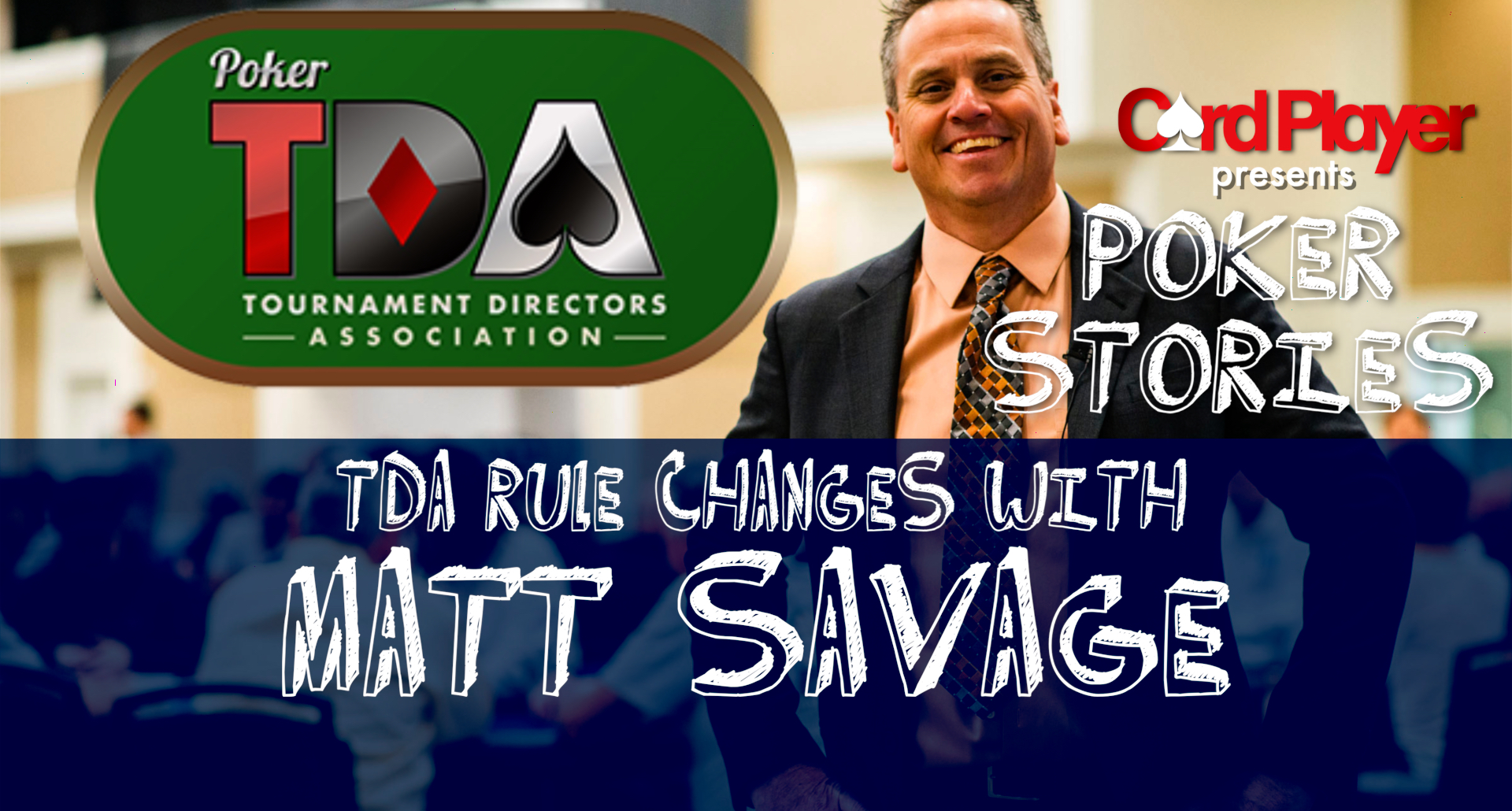 Poker Stories Podcast: TDA Rule Changes With Matt Savage - Poker News