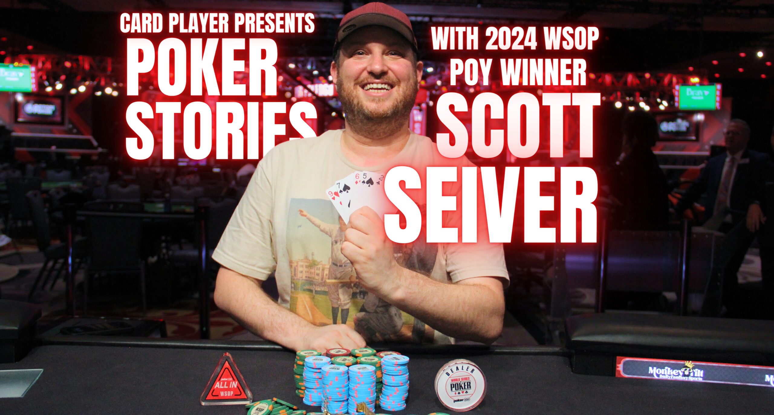 Poker Stories Podcast: 2024 WSOP Player Of The Year Scott Seiver ...