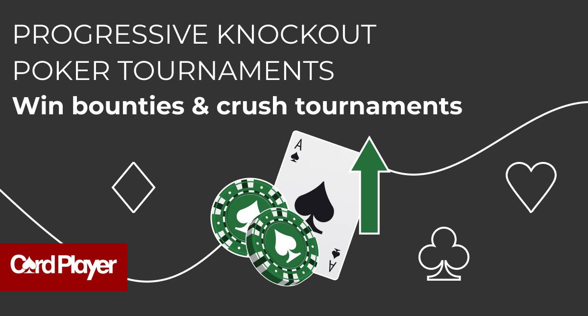 How to Play Progressive Knockout Poker Tournaments: Adjusted EV
