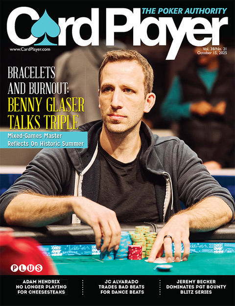 Bracelets And Burnout: Benny Glaser Talks Triple - Card Player Poker ...