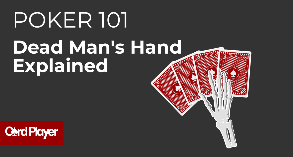Dead Man's Hand in Poker Explained: History & How to Play Aces and Eights