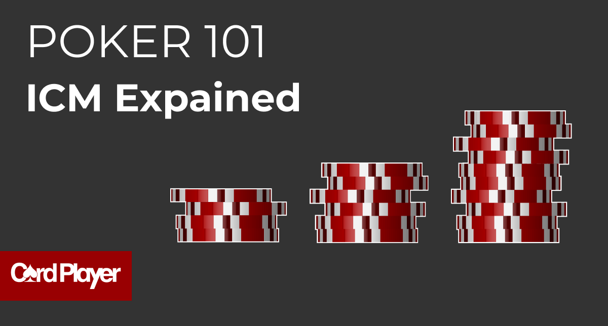ICM in Poker Explained: Definition, Concepts & Tournament Applications