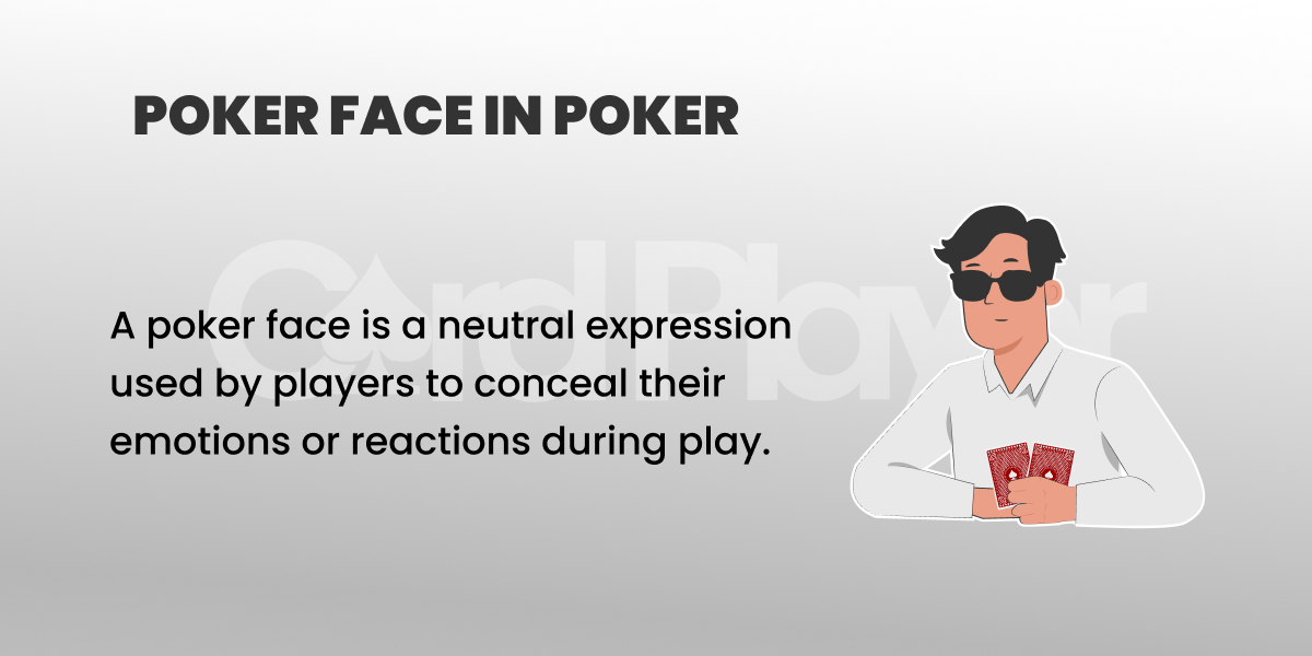 Poker Face Explained: Definition, History & Strategy