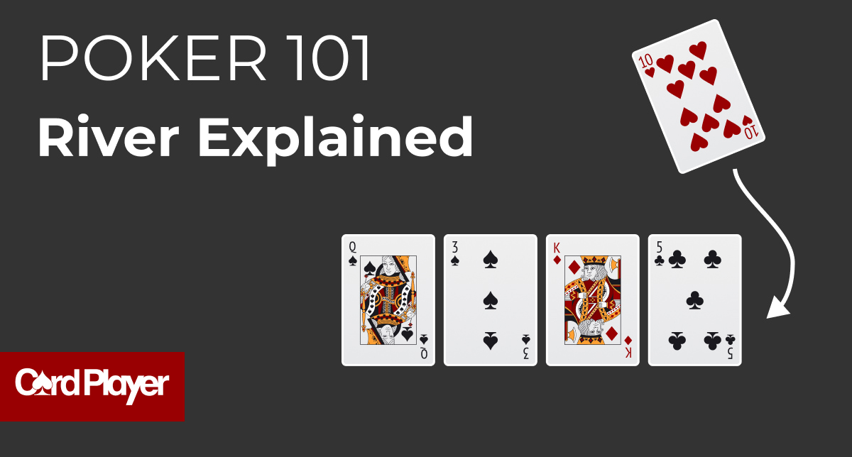River in Poker Explained: Definition & How to Play The River