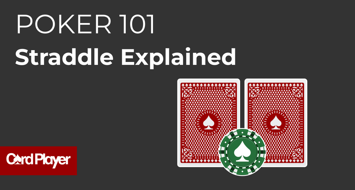 Straddle in Poker Explained: Definition, How It Works & Types